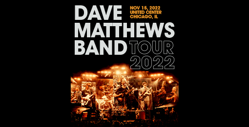 Dave Matthews Band - November 15, 2022 | United Center